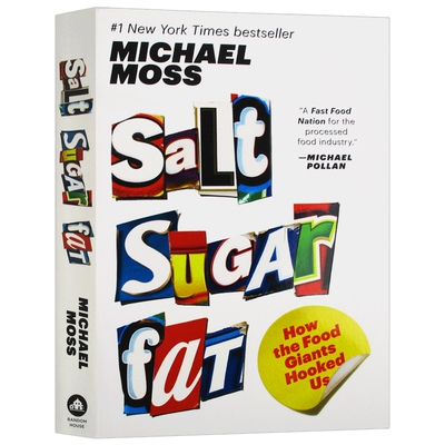 盐 糖 脂肪如何吸引我们 Salt Sugar Fat How the Food Giants Hooked Us  英文原版 迈克尔 莫斯 Michael Moss 英文版进口英语书