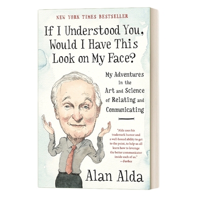 英文原版 If I Understood You Would I Have This Look on My Face 如果我真的懂你 会是这种表情吗 Alan Alda 英文版 进口英语书