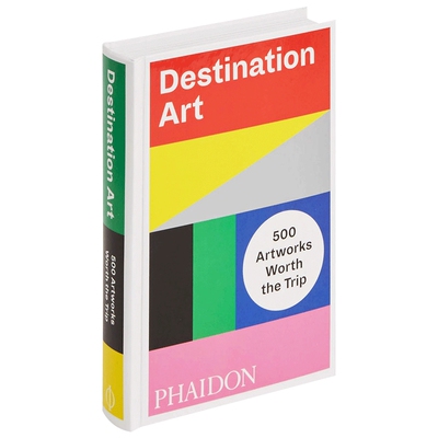 目的地艺术 值得参观的500件艺术品 英文原版 Destination Art 英文版进口英语艺术书籍 Phaidon