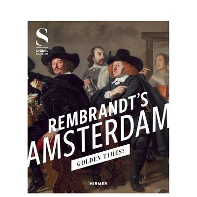 【预售】伦勃朗的阿姆斯特丹 ：黄金时代？ Rembrandt's Amsterdam Golden Times? 原版英文艺术画册画集