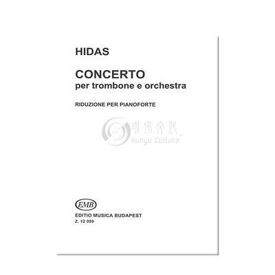 弗里杰什 希达什 长号协奏曲 长号和钢琴 布达佩斯原版乐谱书 Hidas Frigyes Concerto for Trombone and Orchestra score Z 12099