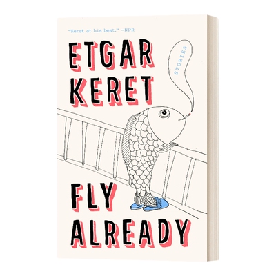 英文原版小说 Fly Already 银河系边缘的小失常 Etgar Keret 英文版 进口英语原版书籍