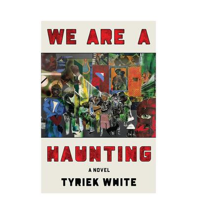 【预售】我们令人难忘英文文学小说进口原版外版书精裝14岁以上We Are a Haunting: A Novel yriek White Astra Publishing