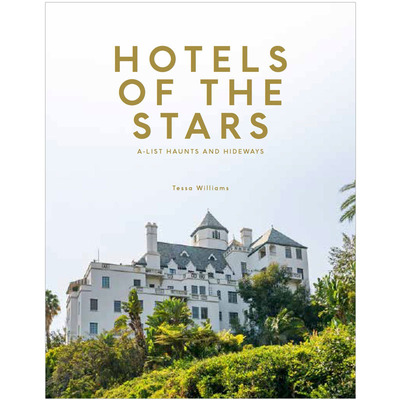 【现货】Hotels of the Stars: A-List Haunts and Hideaways，星*酒店：场所名单
