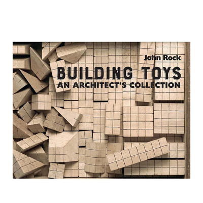 【现货】建筑玩具：建筑师的收藏 Building Toys: An Architect's Collection 原版英文建筑设计 正版进口图书