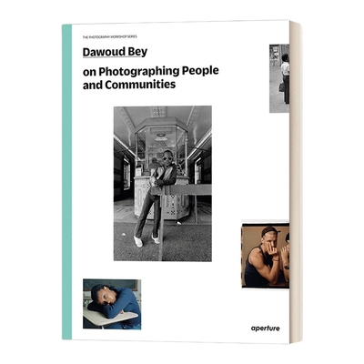 英文原版 Dawoud Bey on Photographing People and Communities 达沃德 贝摄影人和小区 摄影工作室系列 英文版 进口英语原版书籍