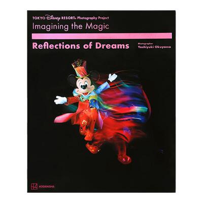 奥山由之 摄影集 东京迪士尼 Tokyo Disney Resort Photography Project Imagining the Magic Reflections of Dreams