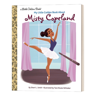 英文原版 My Little Golden Book About Misty Copeland 米斯蒂·克普兰德 兰登书屋精装小金书 美国首席芭蕾舞者 进口英语原版书