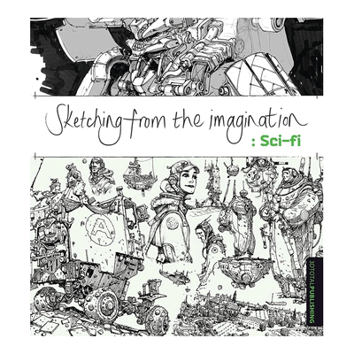 【现货】科幻系创作 艺术美术创意技法 Sketching from the Imagination: Sci-fi 英文原版进口书籍
