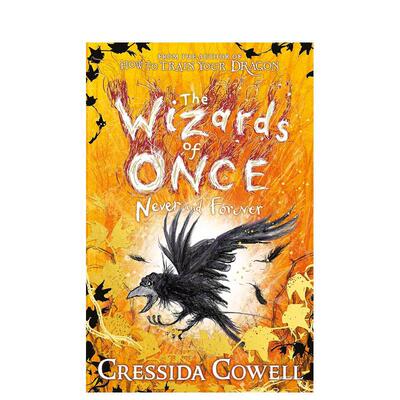 【现货】【魔境奇谭】4永恒与永远英文青少年读物进口原版书The Wizards of Once: Never and Forever平装Cressida Cowell3-6岁H