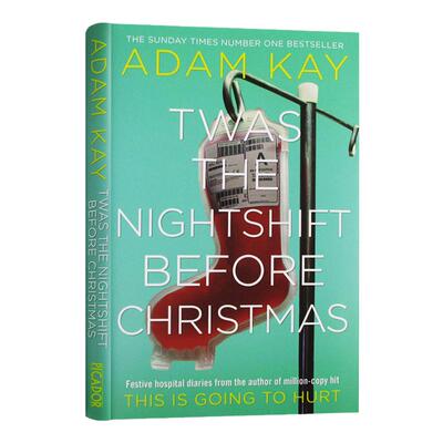 弃业医生日志2 圣诞前夜上班 Twas The Nightshift Before Christmas Adam Kay 英文原版 This is Going to Hurt续集 进口英语书籍