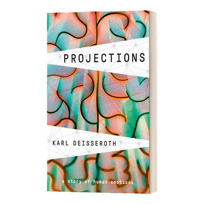 预测 人类表情的故事 英文原版 Projections A Story of Human Emotions 精装 英文版 Karl Deisseroth 进口英语原版书籍
