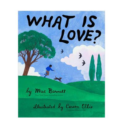 【预售】Carson Ellis 什么是爱Mac Barnett What Is Love 精装英文原版 进口图书 儿童绘本 故事图画书 性格培育启蒙 3岁以上