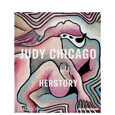 【预售】朱迪·芝加哥：她的故事 Judy Chicago: Herstory 原版英文艺术画册画集 善本图书