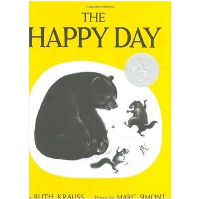 送音频英文原版入门The Happy Day 快乐的日子凯迪克银奖绘本书赠黑白绘本里的春天大开本平装 4-8岁 露丝.克劳斯Ruth Krauss