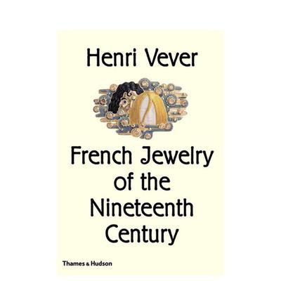 【预售】亨利·维维尔：19世纪的法国珠宝 Henri Vever:French Jewelry of the Nineteenth Century 英文原版珠宝首饰设计书籍