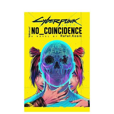 【现货】赛博朋克2077:绝非巧合 Cyberpunk 2077:No Coincidence 英文原版游戏小说进口图书周边书籍《赛博朋克 2077》官方小说