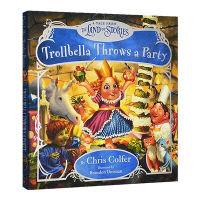 Trollbella Throws a Party 异世界童话之旅 公主特罗贝拉的生日派对 精装彩绘版 英文原版