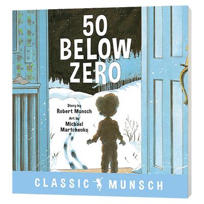 蒙施爷爷讲故事 零下50度 50 Below Zero 英文原版 英文版儿童英语故事图画书 语言学习阅读兴趣培养书 Robert Munsch 进口书籍