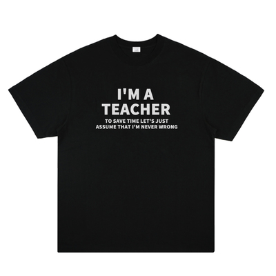 I'm A Teacher Letter T shirt 个性夏季我是老师英文英文字母T恤