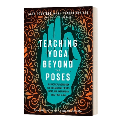 英文原版 Teaching Yoga Beyond the Poses 教瑜伽超越姿势 英文版 进口英语原版书籍