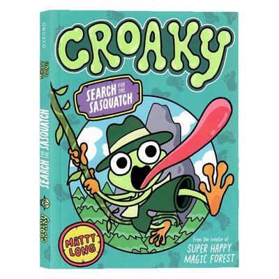 牛津精品章节书 呱呱 寻找大脚野人英文原版小说 Croaky Search for the Sasquatch 儿童冒险主题英语课外阅读全彩插图Matty Long