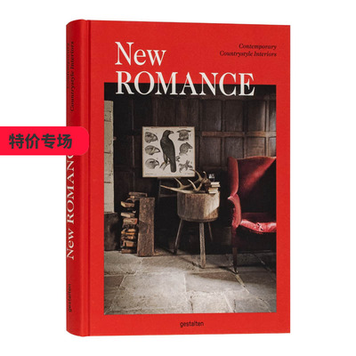 【现货】[Gestalten出版]New Romance 新型浪漫：当代乡村田园风格装修装饰室内设计 英文原版