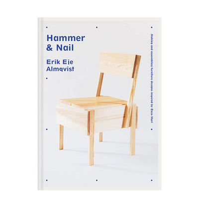 【现货】锤子和钉子:恩佐·马里家具设计灵感 Hammer & Nail 英文原版产品设计书籍进口精装图书 Erik Eje Almqvist