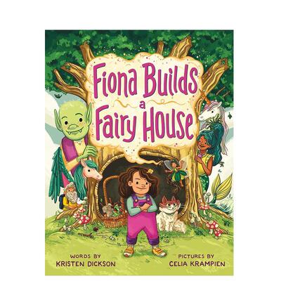 【预售】菲奥娜建造童话屋英文儿童绘本虚构类进口原版书精装Fiona Builds A Fairy House Dickson Roaring Brook