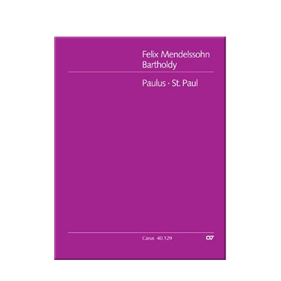 门德尔松 圣保罗 OP36 声乐 carus原版乐谱书 Felix Mendelssohn Bartholdy Paulus ST Paul Vocal Score CV40.129/03