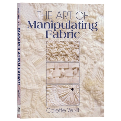 布料的处理艺术 服装设计制作 英文原版 The Art of Manipulating Fabric 英文版 进口英语书籍