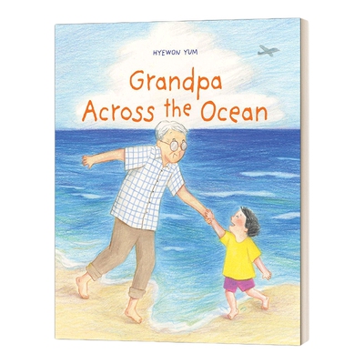 英文原版 Grandpa Across the Ocean 大洋彼岸的爷爷 我是一只小鸟 Hyewon Yum插画新作品 精装 英文版 进口英语原版书籍