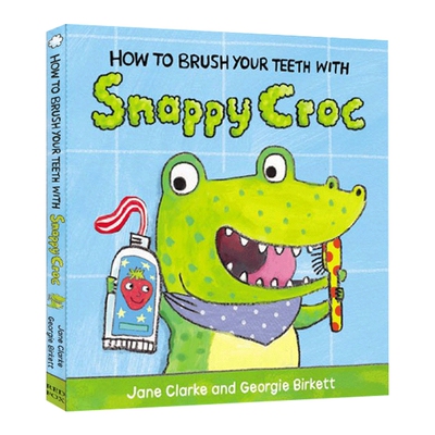 怎么刷出像鳄鱼那样漂亮的牙 英文原版 How to Brush Your Teeth with Snappy Croc 教幼儿生活自理的绘本纸板书 儿童生活习惯养成