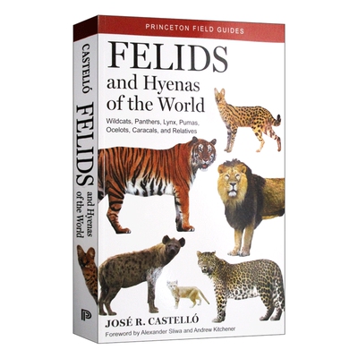 世界猫科动物和土狼 英文原版 Felids and Hyenas of the World 英文版 进口英语原版书籍