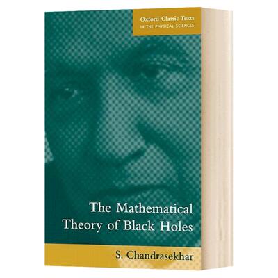 黑洞数学理论 英文原版 The Mathematical Theory of Black Holes 英文版 Chandrasekhar, S. 全英文版进口原版英语书籍