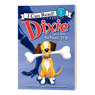 小狗迪克斯和校园旅行 英文原版 I Can Read Level 1 Dixie and the School Trip 英文版 进口英语原版书籍