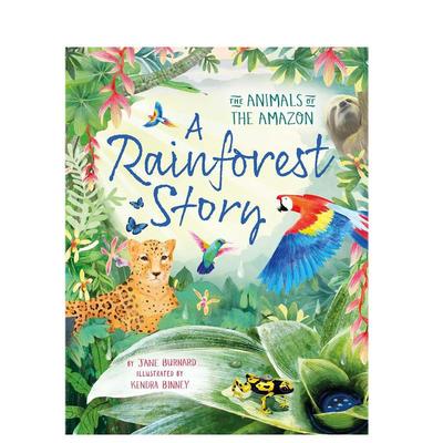 【预售】雨林故事：亚马逊的动物英文儿童绘本知识百科进口原版外版书精装6-9岁A Rainforest Story: The Animals of the Amazon