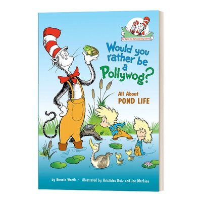 英文原版 精装绘本 Would You Rather Be a Pollywog 苏斯博士 戴帽子的猫图书馆 池塘生物 英文版 进口英语原版书籍儿童全英语书