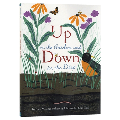 Up in the Garden and Down in the Dirt 英文原版 在花园里 在泥土里 大自然儿童科普绘本 Kate Messner 英文版进口原版英语书籍