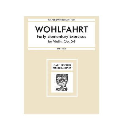 沃尔法特 小提琴基础练习曲 Op54 40首 Carl Fischer 费舍尔原版乐谱书 Wohlfahrt Elementary Exercises for Violin L553