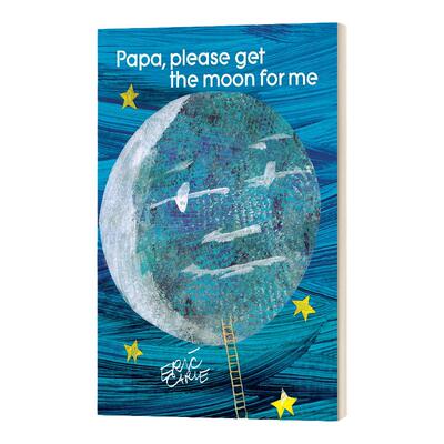Papa, Please Get The Moon For Me 爸爸，请帮我把月亮摘下来 精装 英文原版儿童绘本