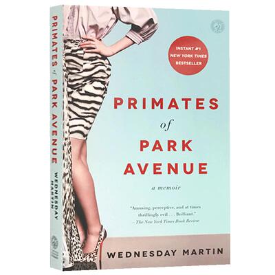 公园大道的灵长类动物 我是个妈妈 我需要铂金包 Primates of Park Avenue 英文原版人物传记 关于阶层和育儿焦虑英文版进口英语书