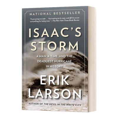 英文原版 Isaac's Storm A Man a Time and the Deadliest Hurricane in History以撒的风暴 一个人 一个时间和历史上最致命的飓风