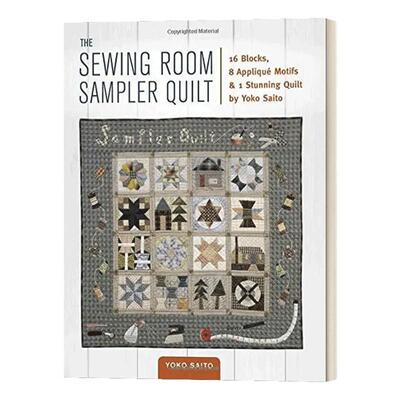The Sewing Room Sampler Quilt 缝纫室取样棉被 Yoko Saito设计 贴花图案 艺术设计
