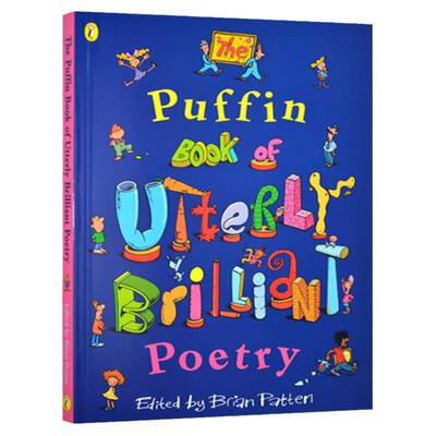 The Puffin Book of Utterly Brilliant Poetry 儿童英文经典诗歌 英文原版 诗歌鉴赏 全彩插图 儿童英语阅读课外书 进口英语书籍