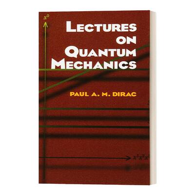 Lectures on Quantum Mechanics 量子力学讲座 量子力学奠基者之一保罗狄拉克 英文原版