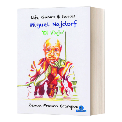英文原版 Miguel Najdorf El Viejo Life Games and Stories 米格尔·纳道夫 生活 游戏和故事 英文版 进口英语原版书籍