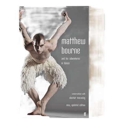 英文原版 Matthew Bourne and His Adventures in Dance 马修·伯恩的芭蕾舞之旅 五次奥利弗奖及托尼奖编舞家及导演 进口书籍
