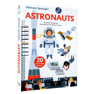 【外图原版】进口英文 Twirl Ultimate Spotlight: Astronauts 宇航员 精装立体翻翻书 STEM启蒙绘本 益智早教 太空知识 趣味科普