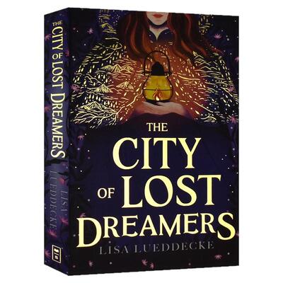 The City of Lost Dreamers 迷失的梦想者之城 成长奇幻小说 英语章节书 青少年课外读物 英文原版进口儿童图书